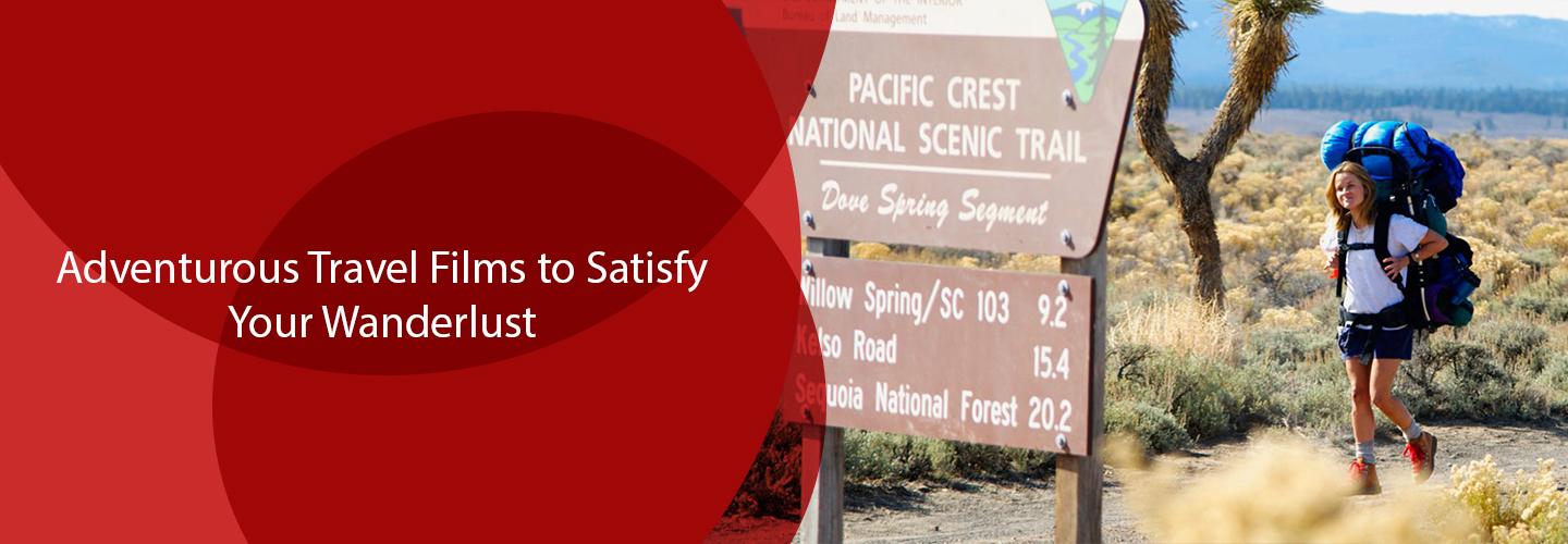 Adventurous Travel Films to Satisfy Your Wanderlust - Ketosco